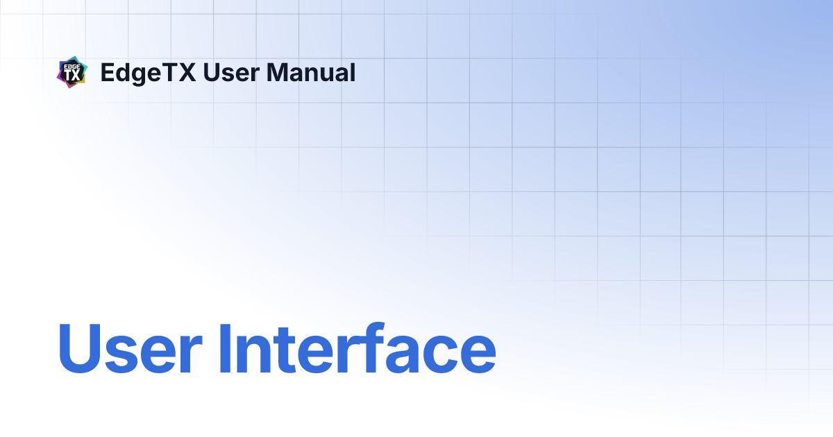 User Interface | EdgeTX User Manual