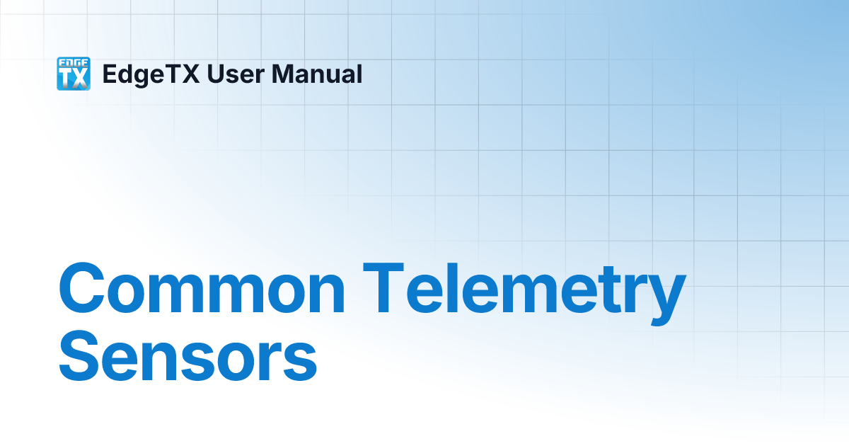 Common Telemetry Sensors | EdgeTX User Manual