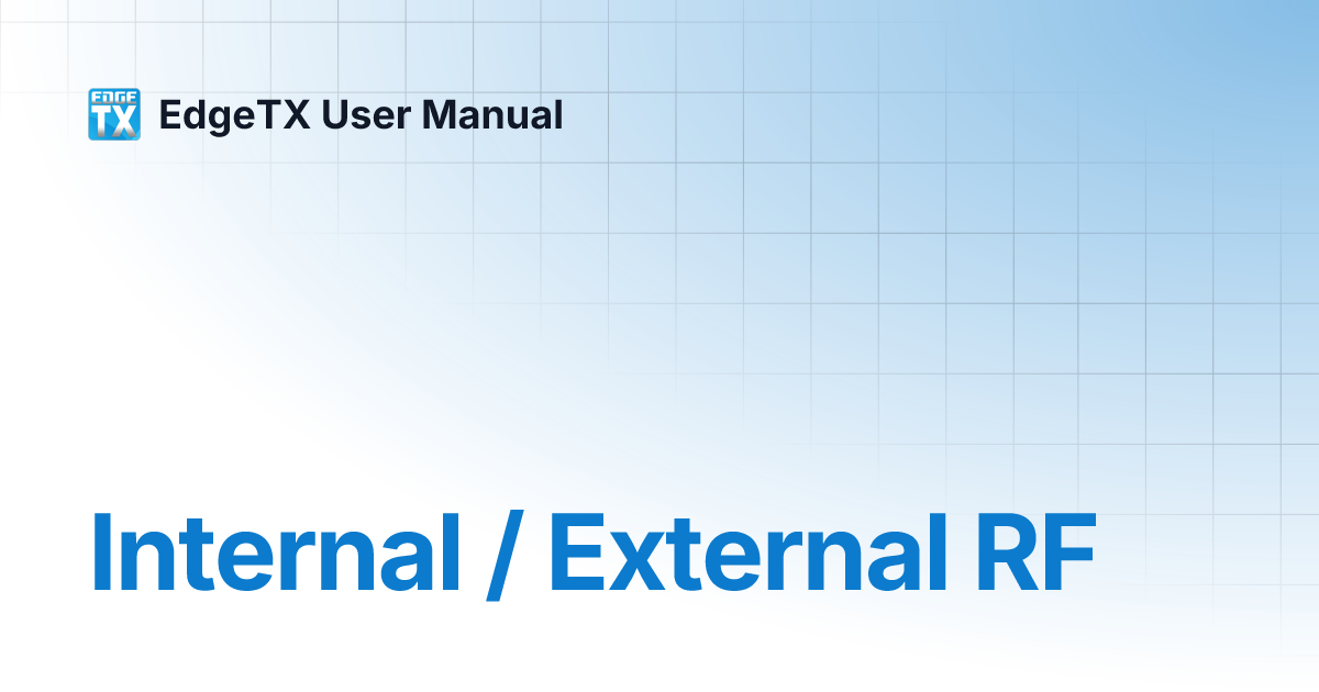 Internal / External RF | EdgeTX User Manual