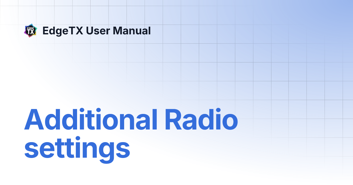 Additional Radio settings | EdgeTX User Manual