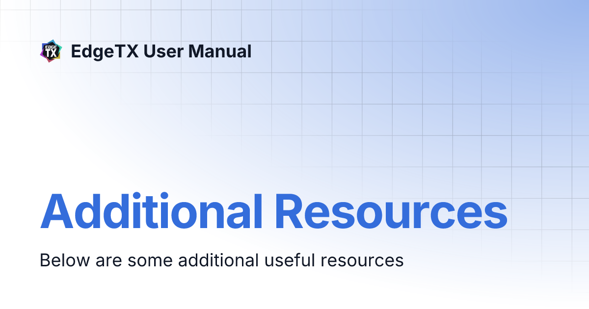 Additional Resources | EdgeTX User Manual