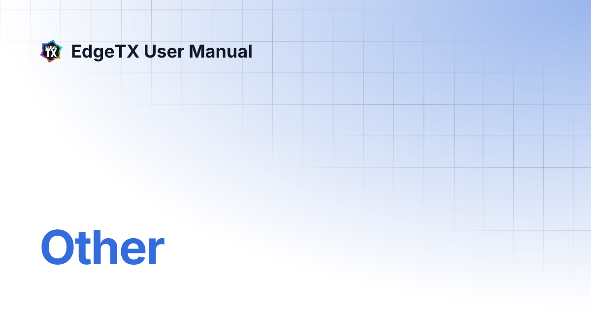 Other | EdgeTX User Manual