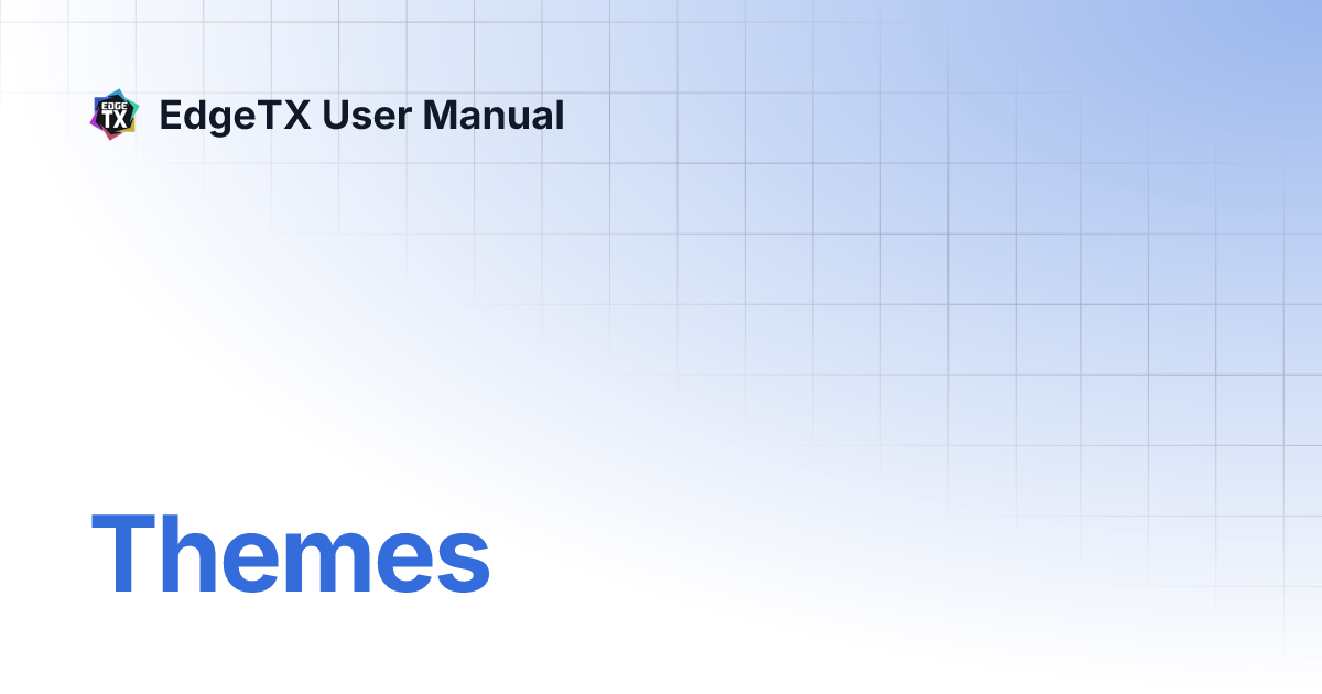 Themes | EdgeTX User Manual