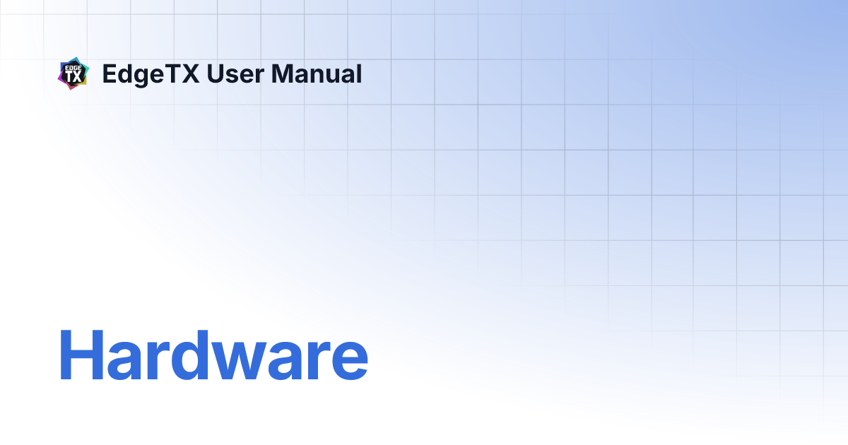 Hardware | EdgeTX User Manual