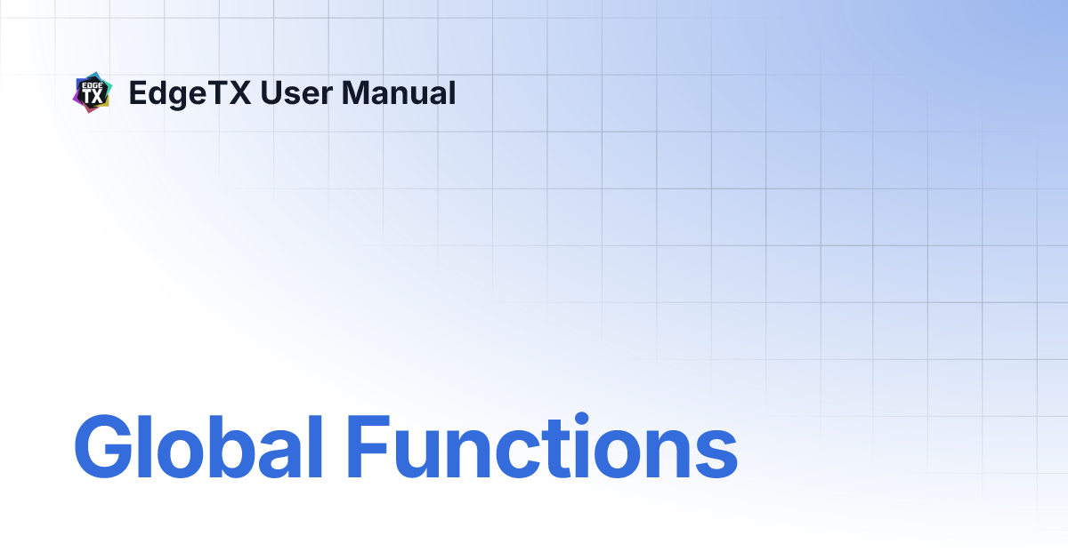 Global Functions | EdgeTX User Manual