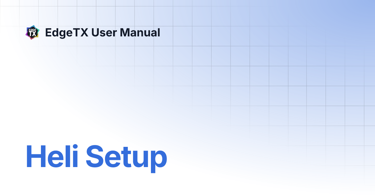 Heli Setup | EdgeTX User Manual