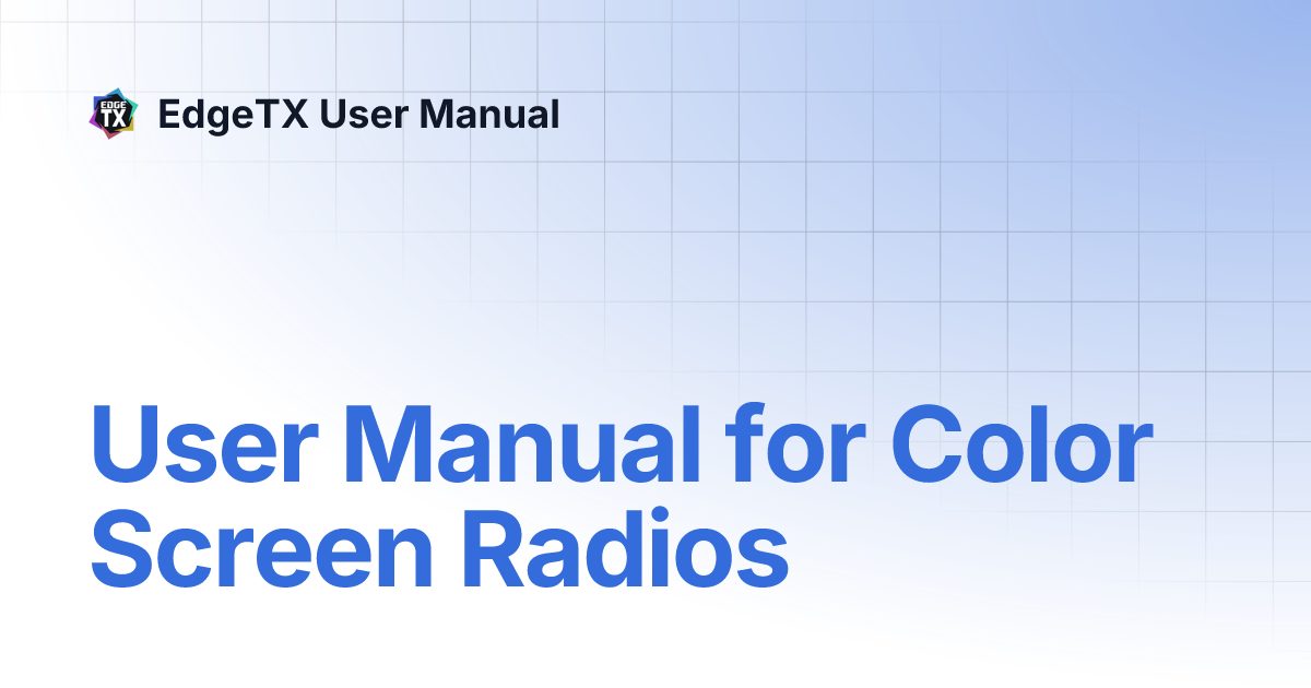 User Manual for Color Screen Radios | EdgeTX User Manual
